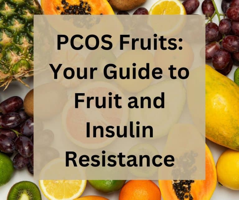 PCOS Fruits: Your Guide to Insulin Resistance and Fruit